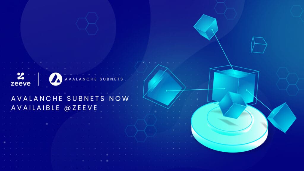 Zeeve Adds Support for Avalanche Subnets and Upgrades Its Web3 Infrastructure Stack - Chainwire