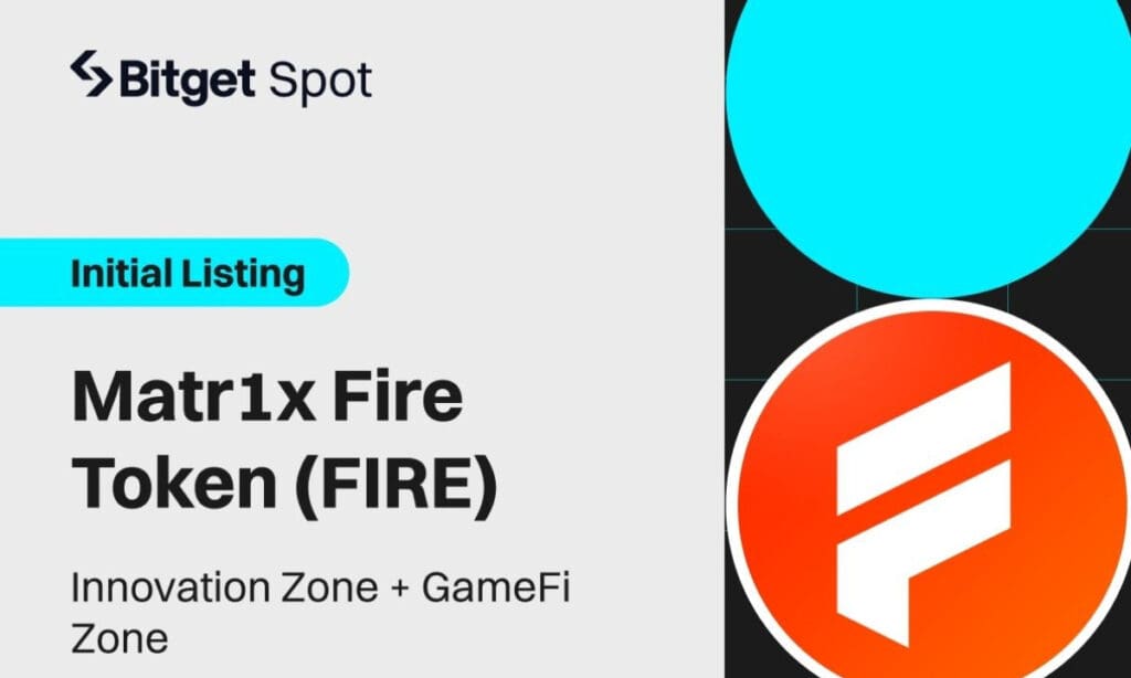 Bitget Lists Matr1x Fire Token (FIRE) in Innovation and GameFi Zone ...