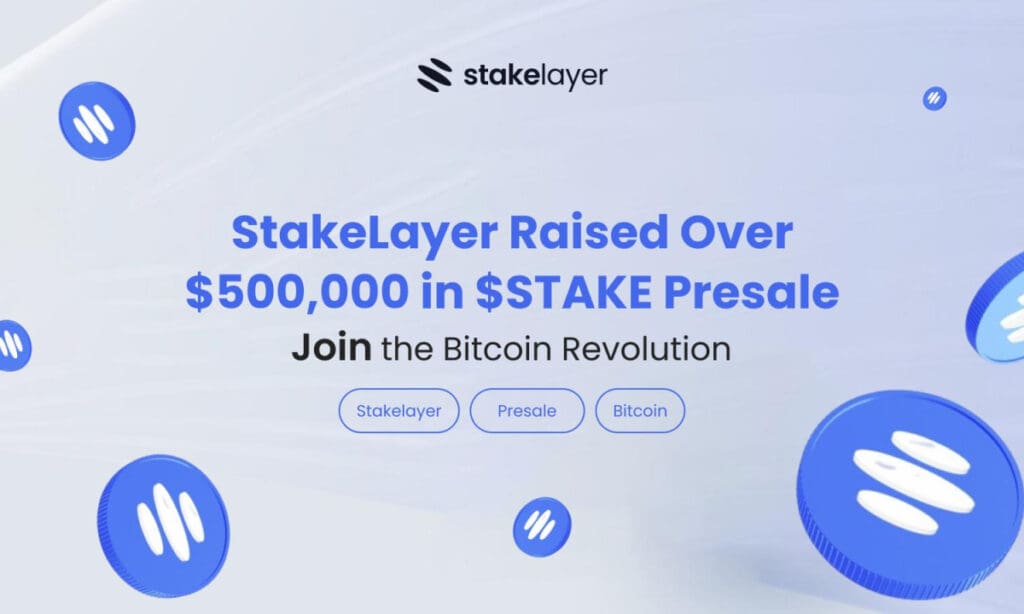 StakeLayer Surpasses $500,000 Milestone in $STAKE Presale, Paving the ...