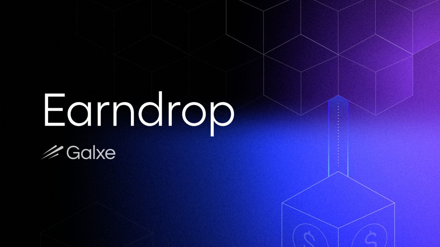 Galxe Launches Earndrop to Enhance Transparency and Efficiency for Web3 ...