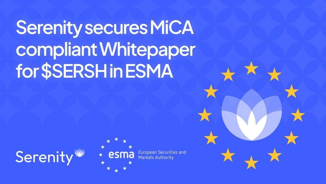Serenity Secures MiCA-Compliant White Paper for $SERSH Token in ESMA ...