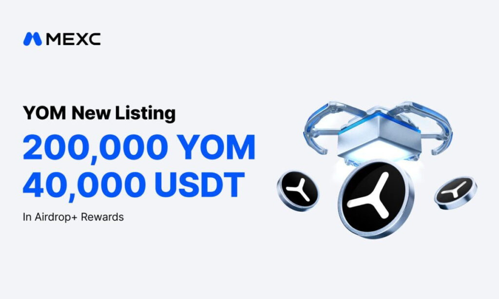MEXC Lists YOM (YOM) with 200,000 YOM and 40,000 USDT in Airdrop+ ...